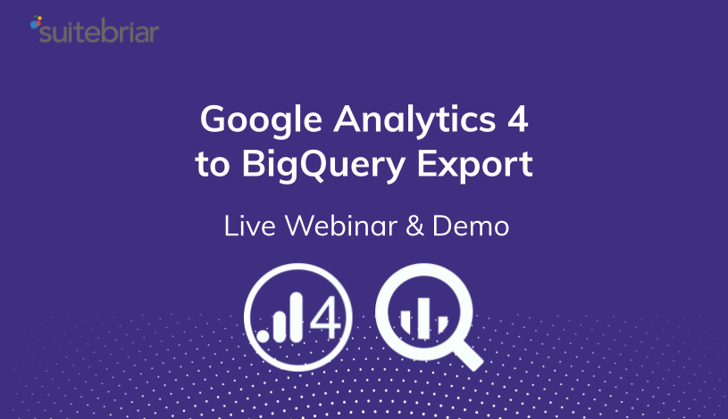 Live Webinar The Google Analytics 4 to BigQuery Bridge: Transforming Analytics for Actionable ...